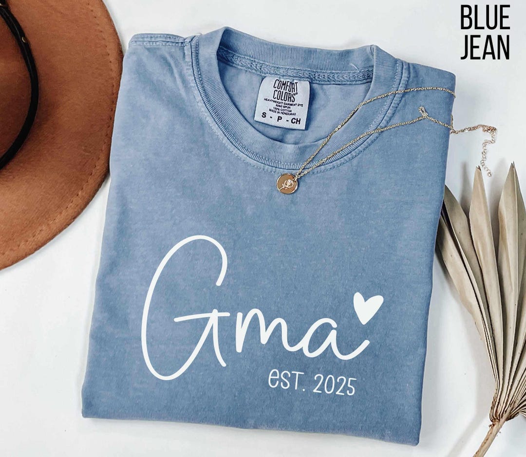 Comfort Colors® Gma 2025 Shirt, Gma Est 2025 Shirt, G-ma Shirt, Gma ...