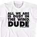 Bill and Ted Dust in the Wind White Shirts - Etsy