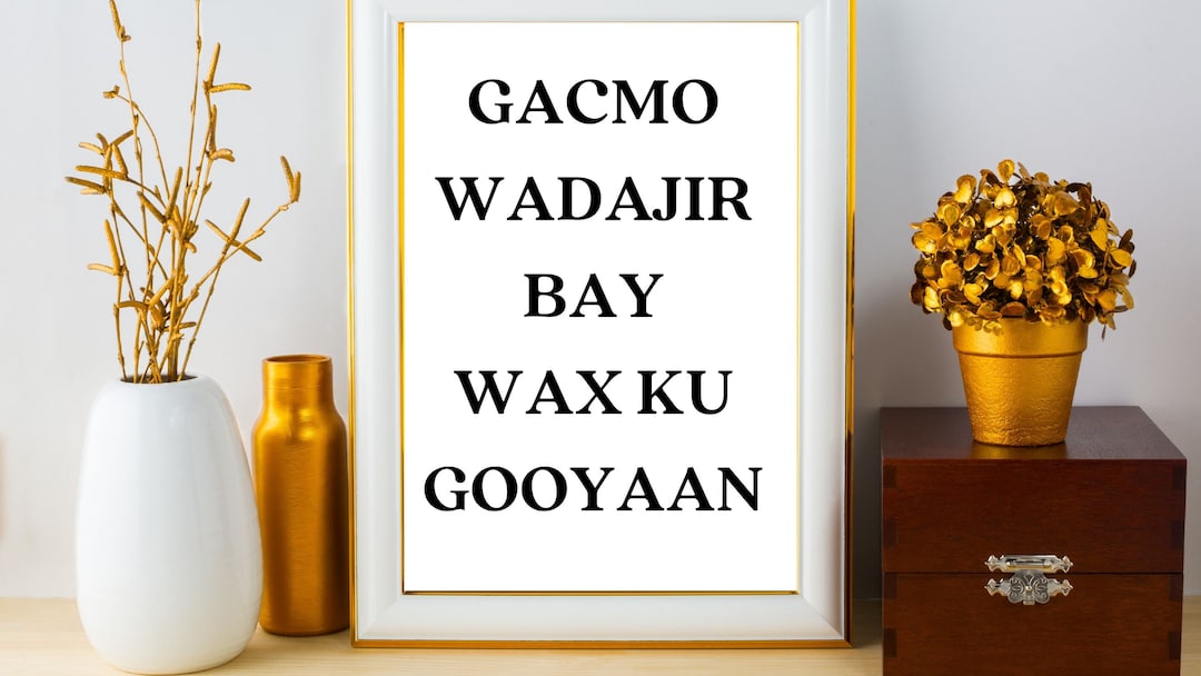 Somali Quotes, Wall Art, Somali Proverbs, Inspirational Quotes, Mah ...