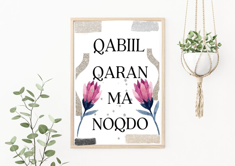 Somali Language Print, Qabiil Qaran Ma Noqdo, Somali Proverbs ...