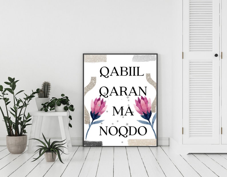 Somali Language Print, Qabiil Qaran Ma Noqdo, Somali Proverbs ...
