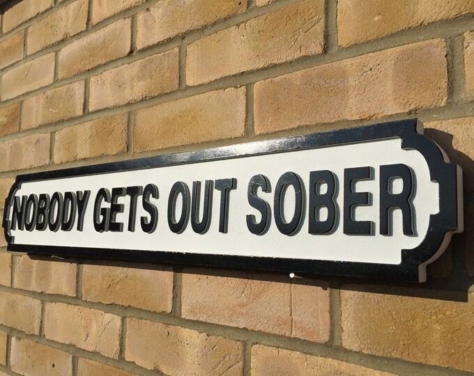 Retro Vintage Solid Wooden Street Sign White Finish Nobody Gets Out ...