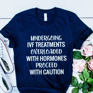 IVF Shirts, Infertility Shirt, IVF Transfer Day Shirt, Funny Ivf Shirt ...