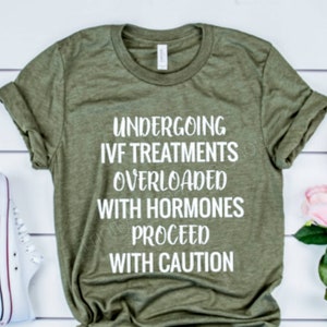 IVF Shirts, Infertility Shirt, IVF Transfer Day Shirt, Funny Ivf Shirt ...