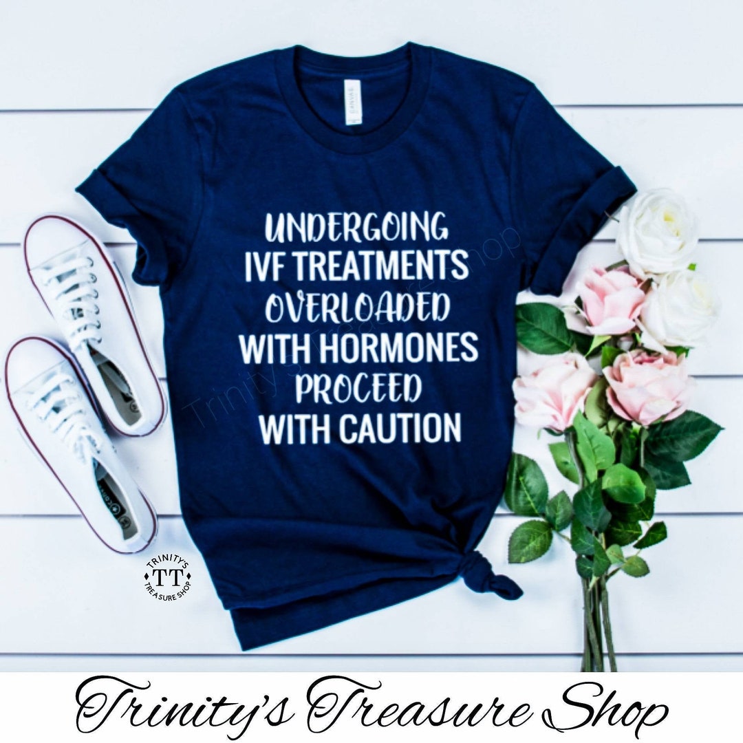 IVF Shirts, Infertility Shirt, IVF Transfer Day Shirt, Funny Ivf Shirt ...