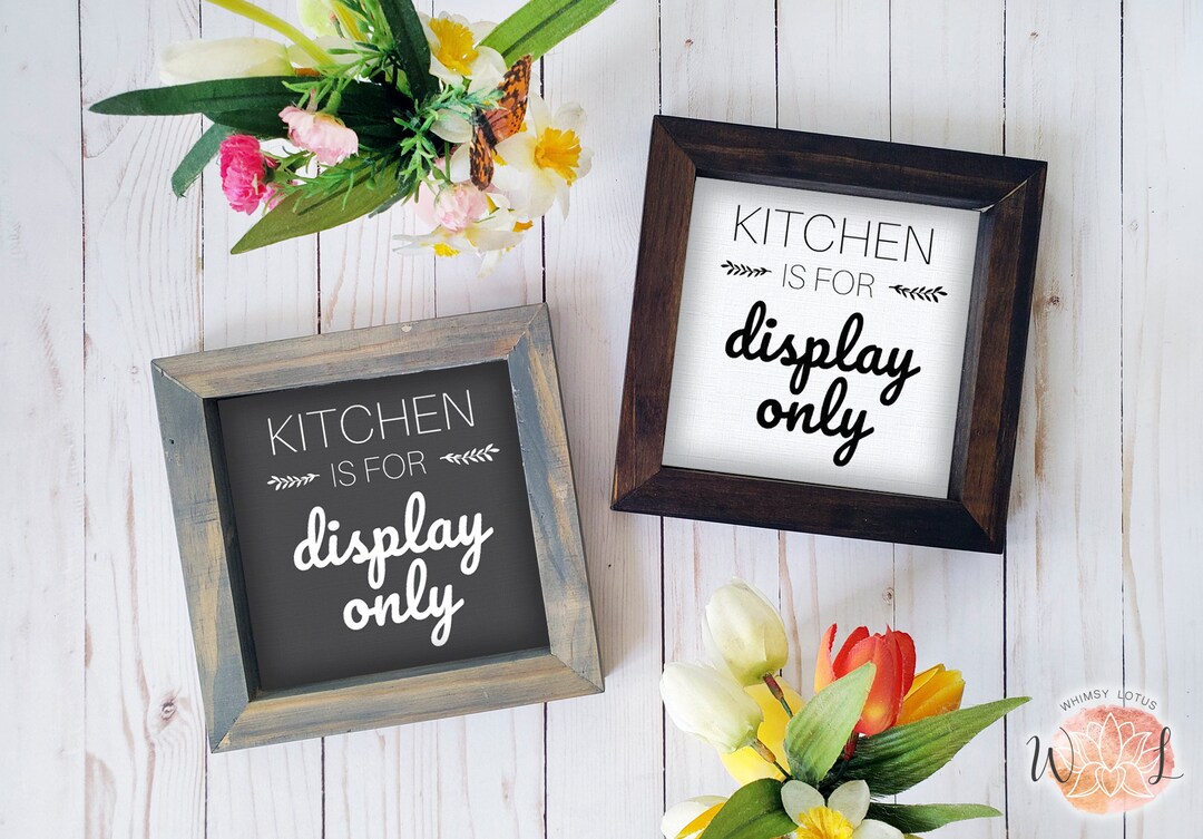 Kitchen is for Display Only Rustic Farmhouse Wood Sign, Funny Humor ...
