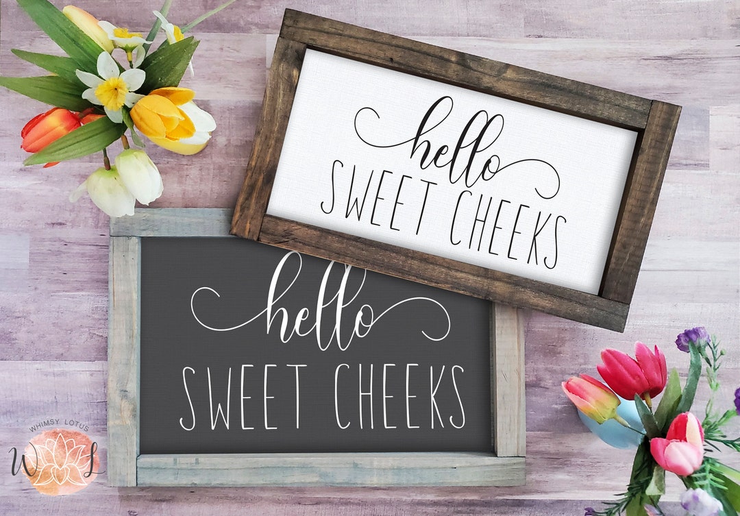 Hello Sweet Cheeks Rustic Farmhouse Bathroom Wood Sign, Funny Humor ...