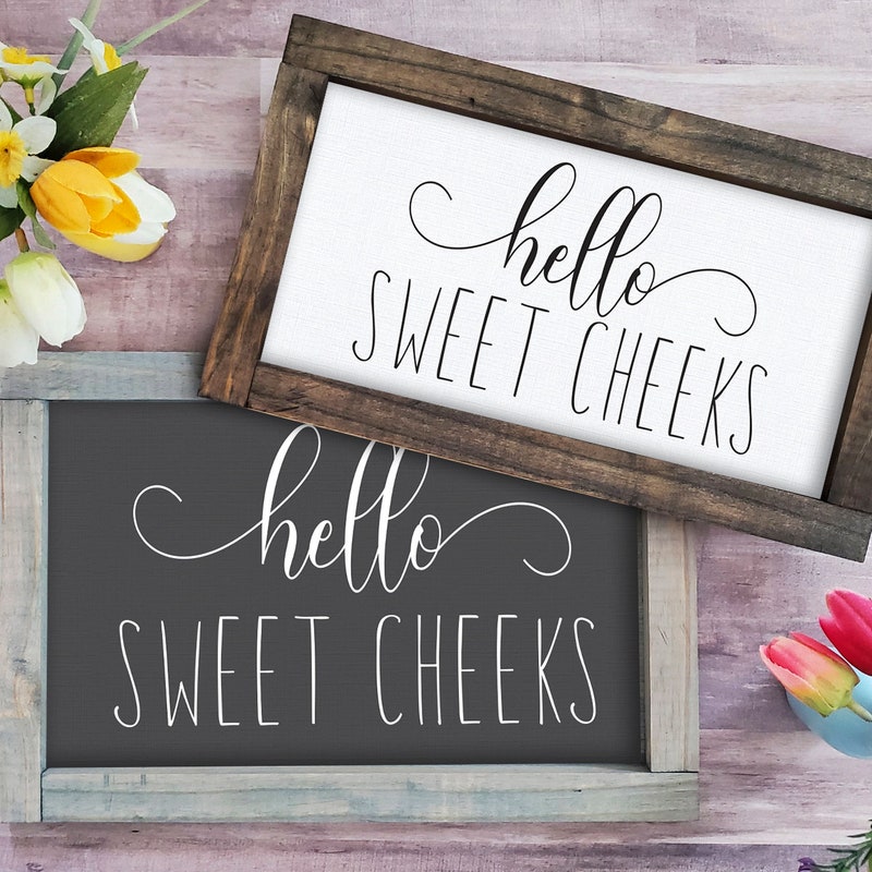 Hello Sweet Cheeks - Etsy