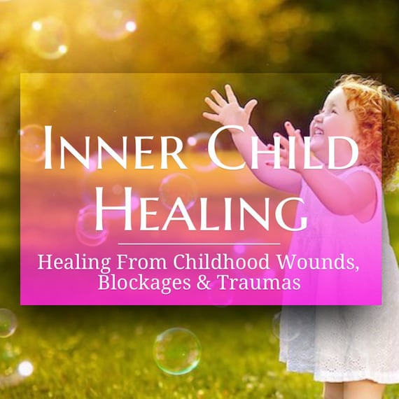Inner Child Healing Healing Childhood Traumas Energy | Etsy