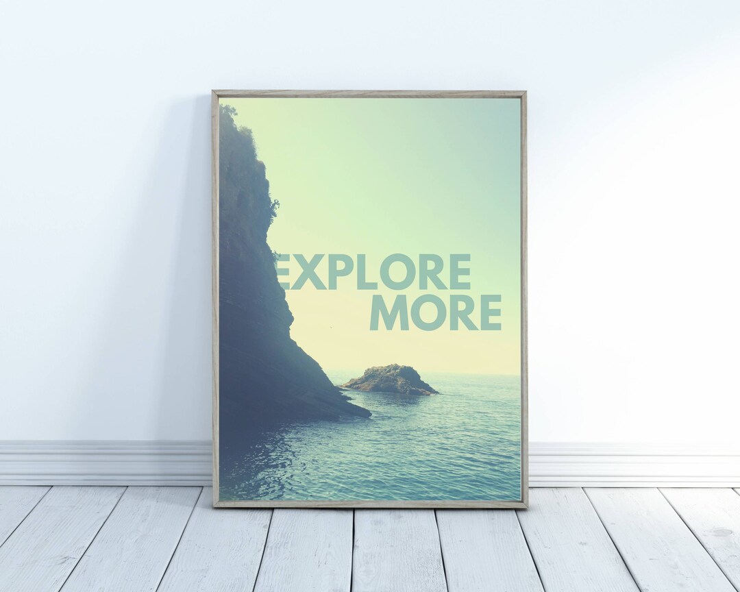 Explore More Motivational Quote Print, Inspirational Travel Print ...