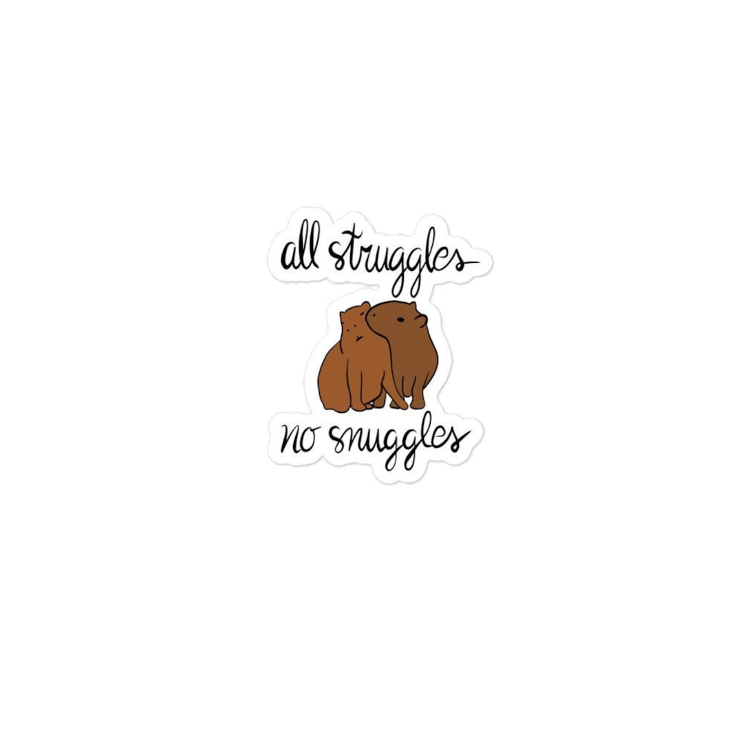 All Struggles No Snuggles Capy Vinyl Aufkleber - Etsy Österreich