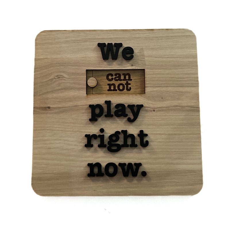 We Can't Play Sign SVG File, Cut Files for Laser, Glowforge Project ...