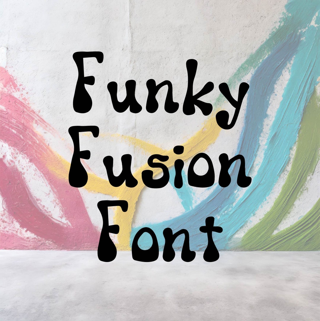 Funky Fusion Font, Commercial Use Font, Cute Fonts, Fonts for Crafting ...