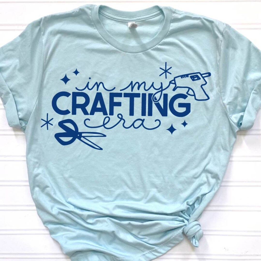 In My Crafting Era SVG File, Crafter Shirt SVG File, Cut File for ...