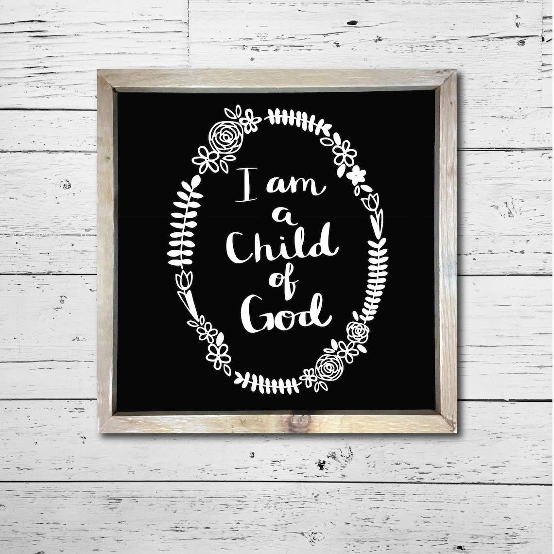 I Am a Child of God SVG File- Child of God Laser Ready Sign- Glowforge ...