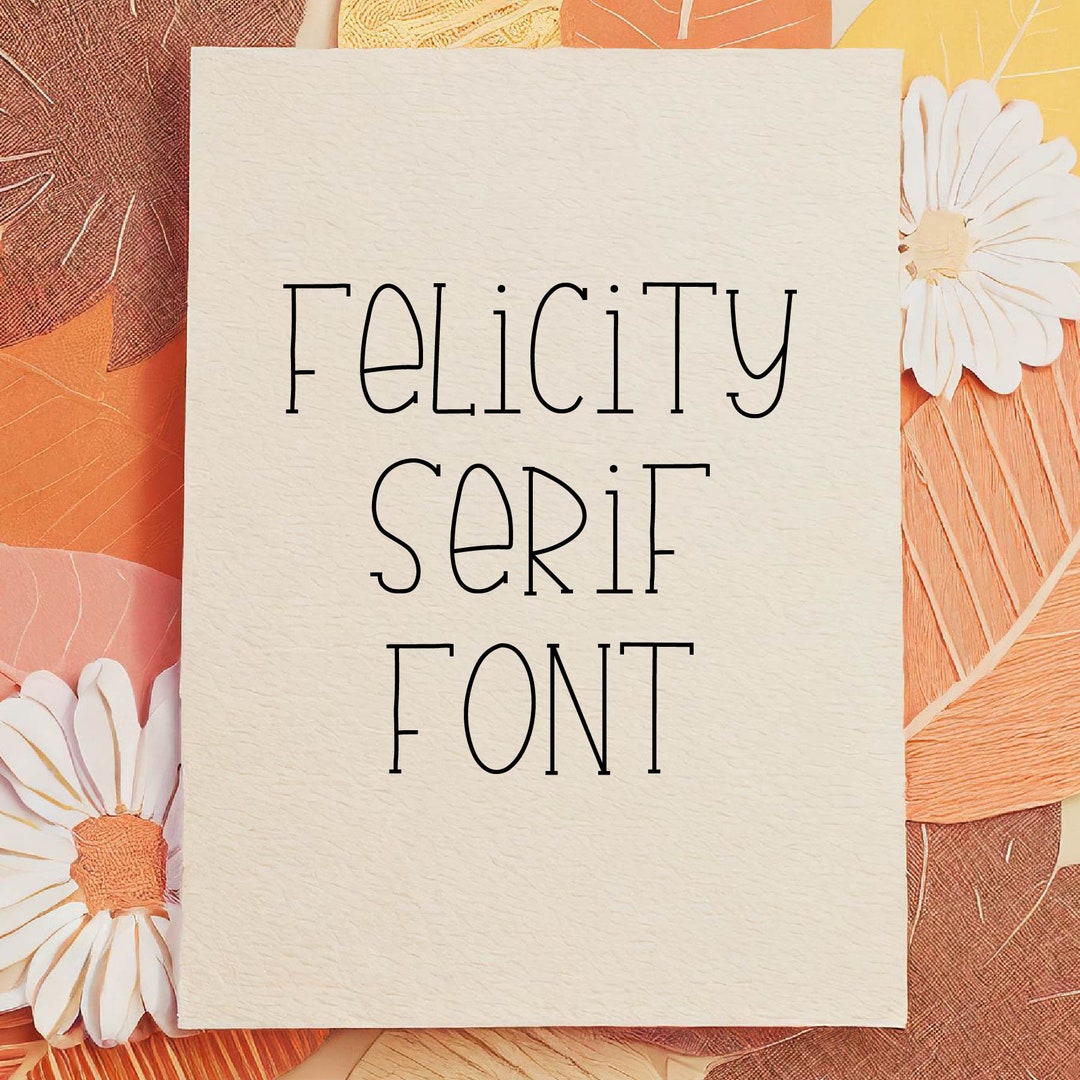 Felicity Serif Font: Handwritten Display Font for Crafters (OTF) - Etsy