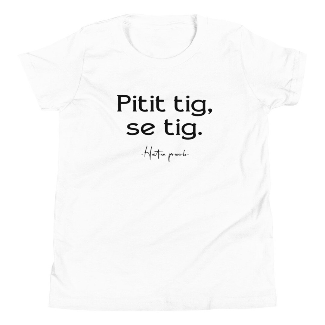 Haiti Baby Tee, Youth Pitit Tig Se Tig Haitian Proverb T-shirt Quote ...