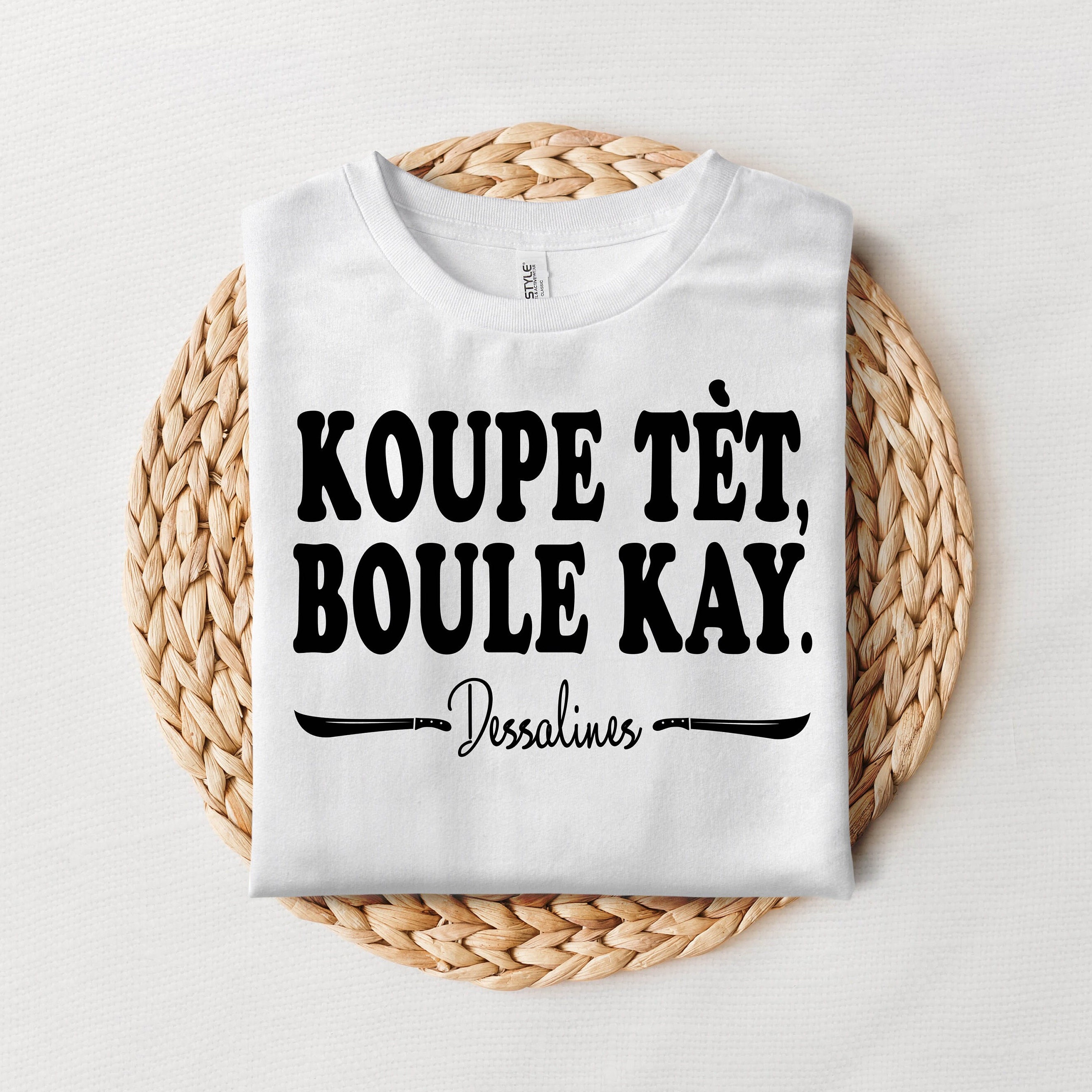 Koupe Tet Boule Kay Haiti Revolution Tshirt for Zoe, Dessalines Shirt ...