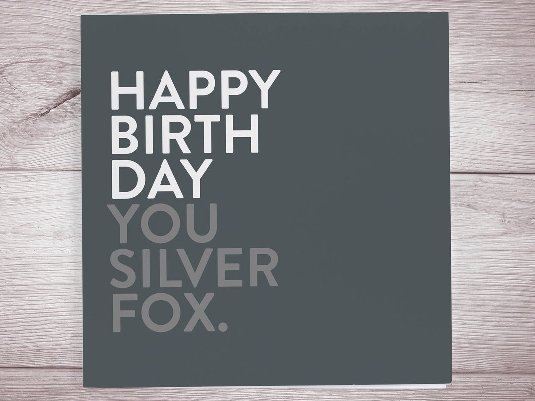 Happy Birthday You Silver Fox Birthday Card Birthday Card for Dad ...