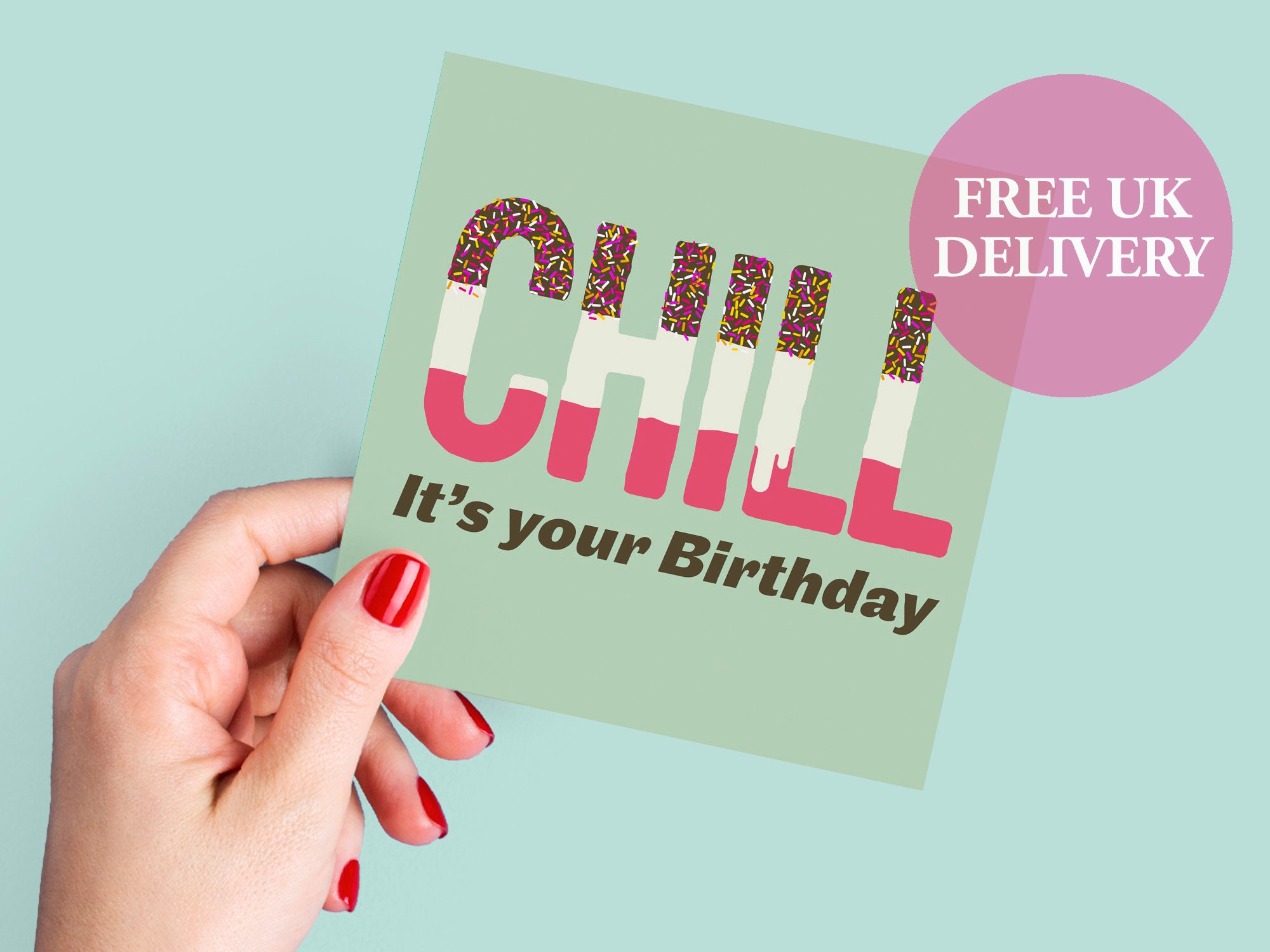 Chill It's Your Birthday Card Birthday Card Birthday Card Her Birthday ...