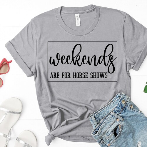 Weekends Are for Horse Shows Svg Horse Show Cutting File - Etsy