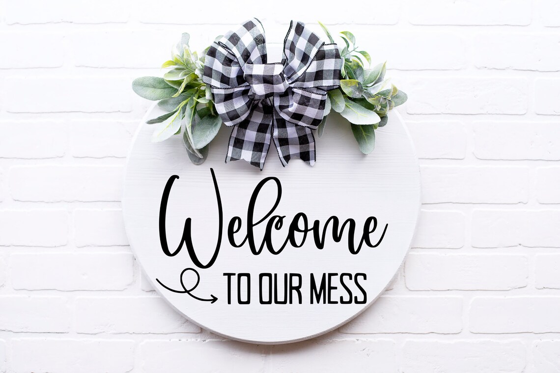 Welcome to our mess svg funny entry sign svg decor | Etsy