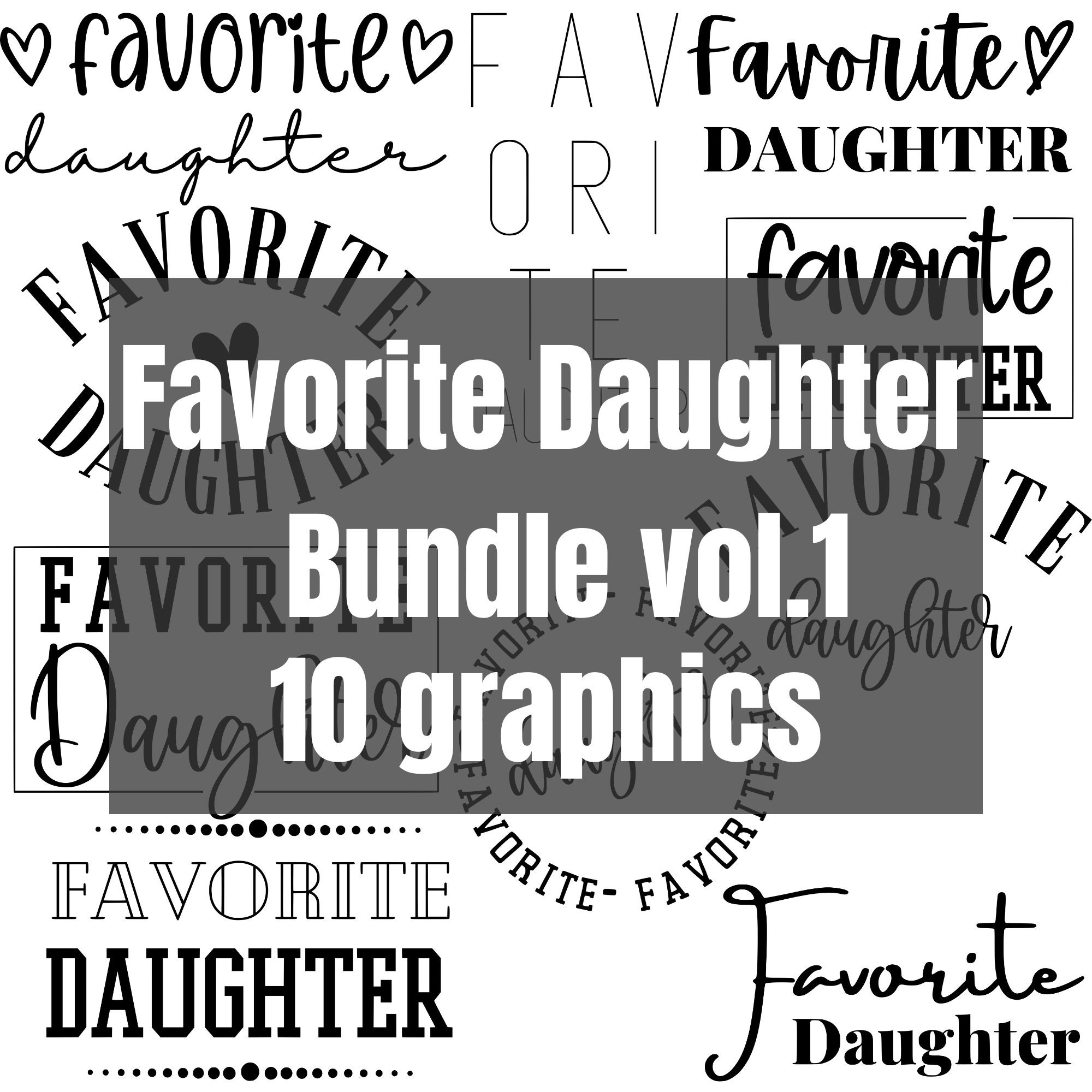Favorite Daughter Svg Bundle Vol 1 Daughter Sayings | Etsy