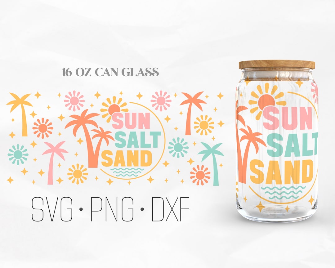 Sun Salt Sand Can Glass Wrap Svg, Summer Vibes Svg, Spring Break Svg ...