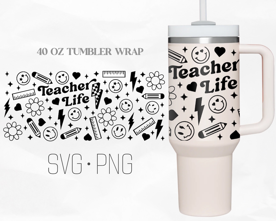 Retro Teacher Life Tumbler Wrap Svg Teacher Svg Teacherlife 40 Oz Quencher Stanley Full Wrap