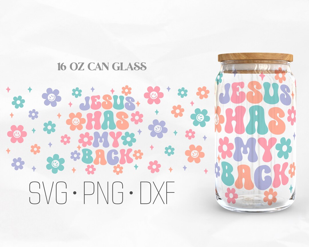 Jesus Has My Back Can Glass Wrap Svg, Retro Jesus Love Svg, Floral ...