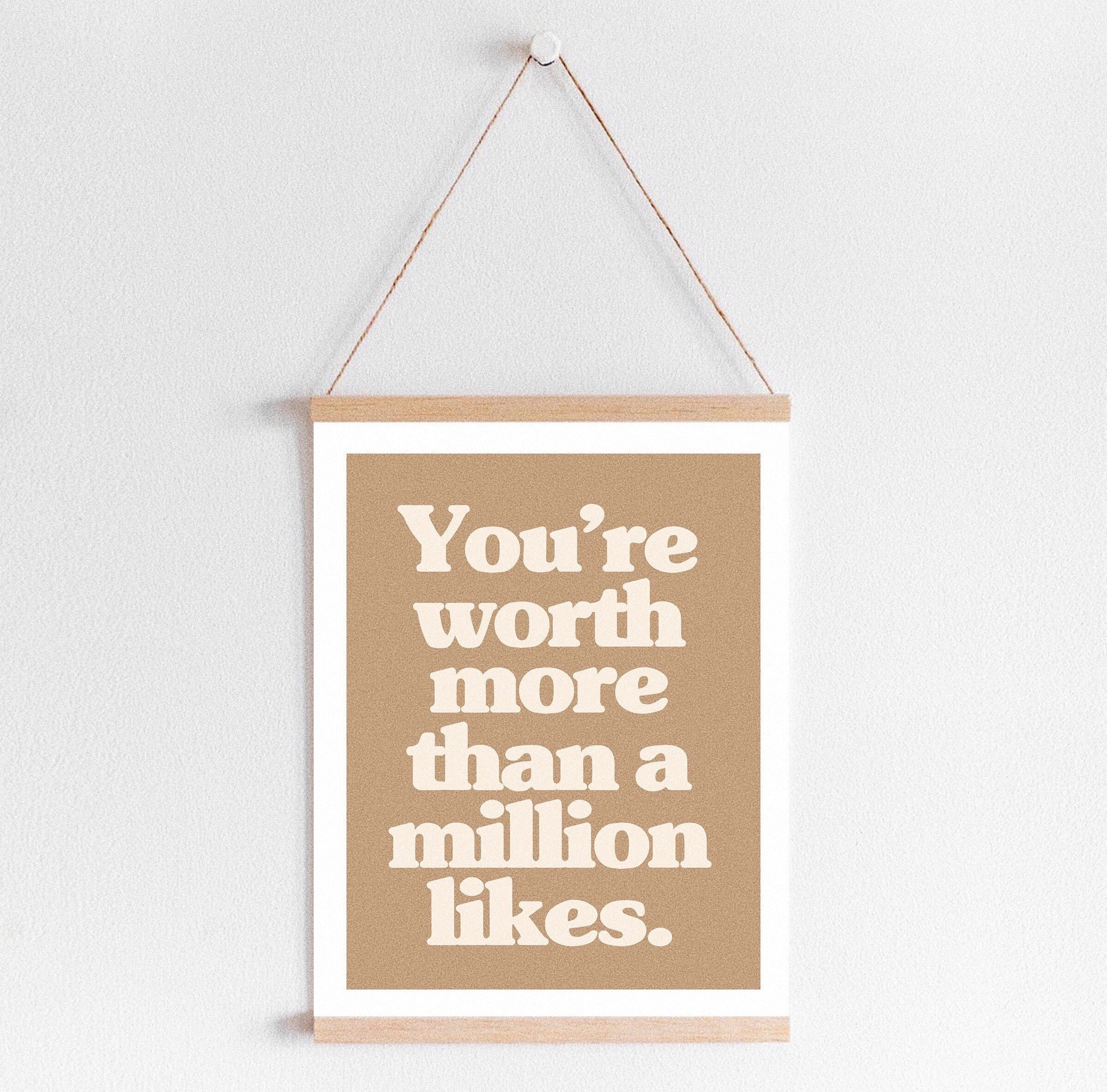 Worth More Than A Million Likes 8x10 You Are Enough Print - Etsy