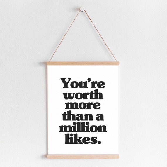 Worth More Than A Million Likes 8x10 You Are Enough Print | Etsy