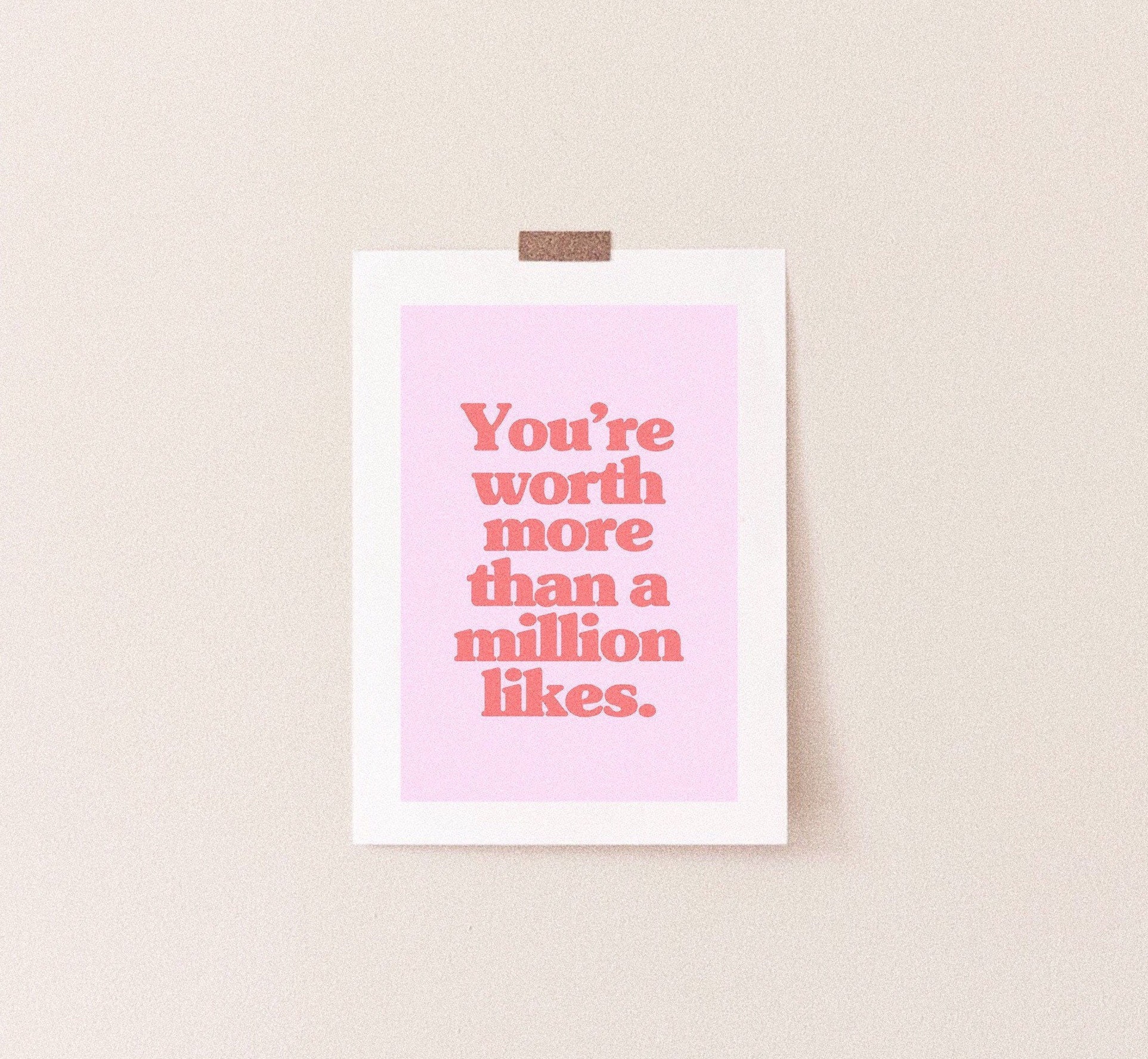 Worth More Than A Million Likes 8x10 You Are Enough Print - Etsy