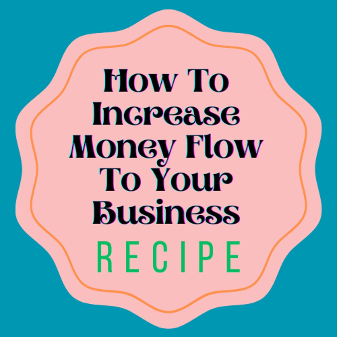 How to Increase Money Flow to Your Business - Etsy
