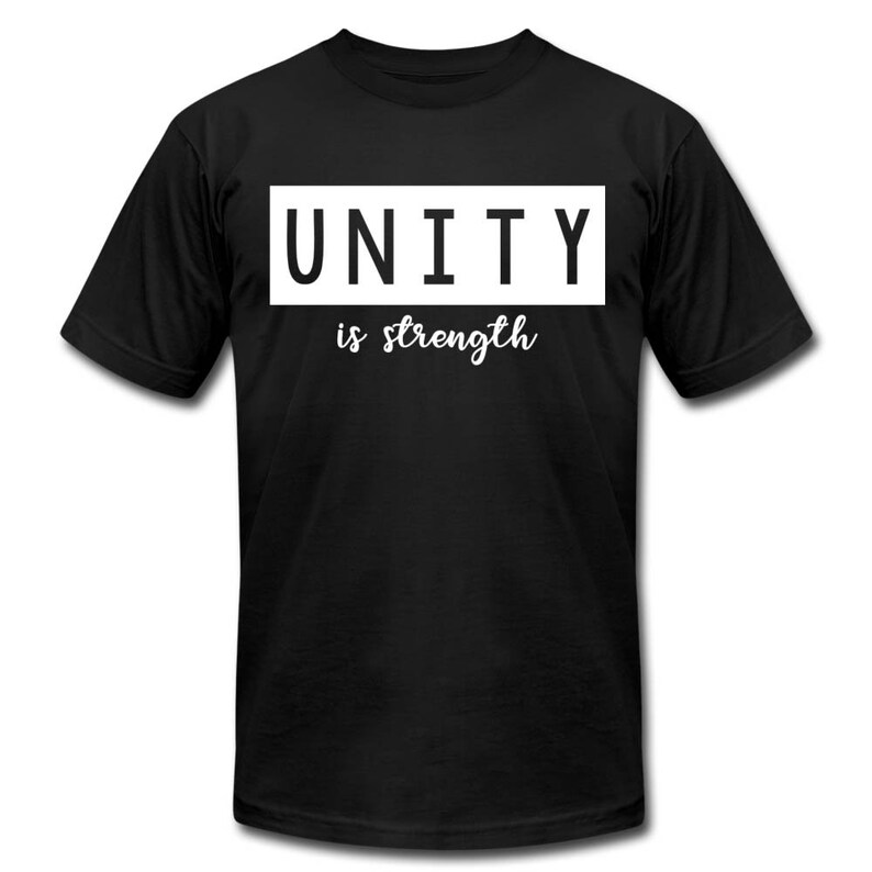 Unity Is Strength Unisex Jersey T-Shirt by Bella Canvas | Etsy