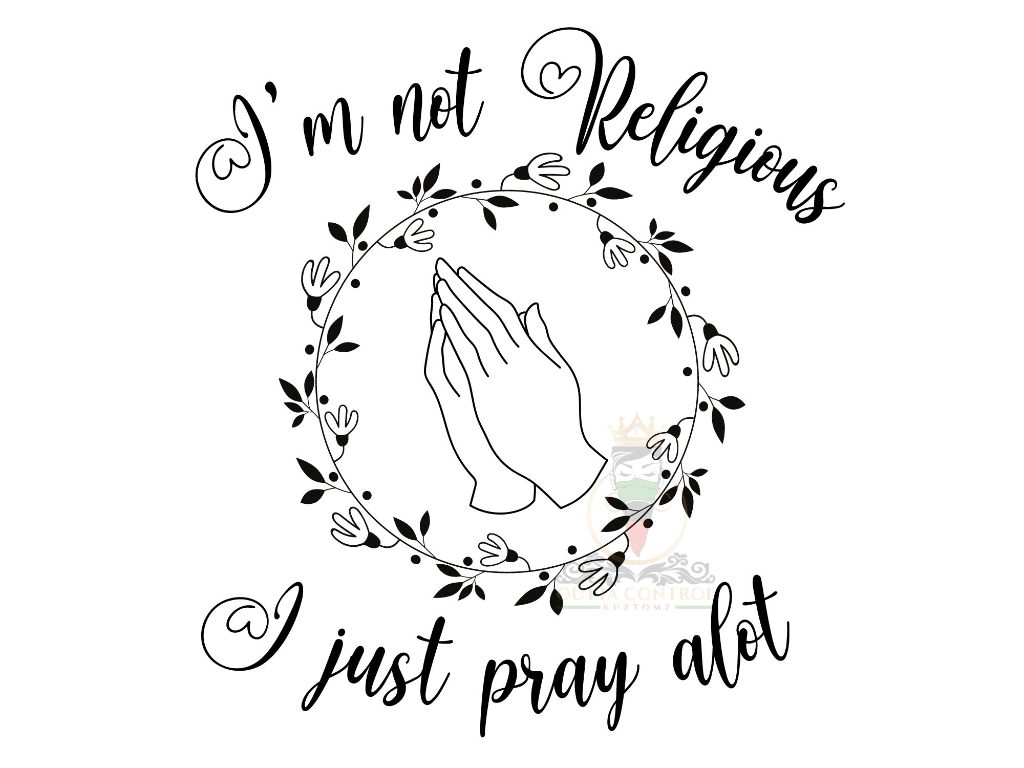 I'm Not Religious I Just Pray A lot SVG / PNG Druckbarer Download - Etsy.de