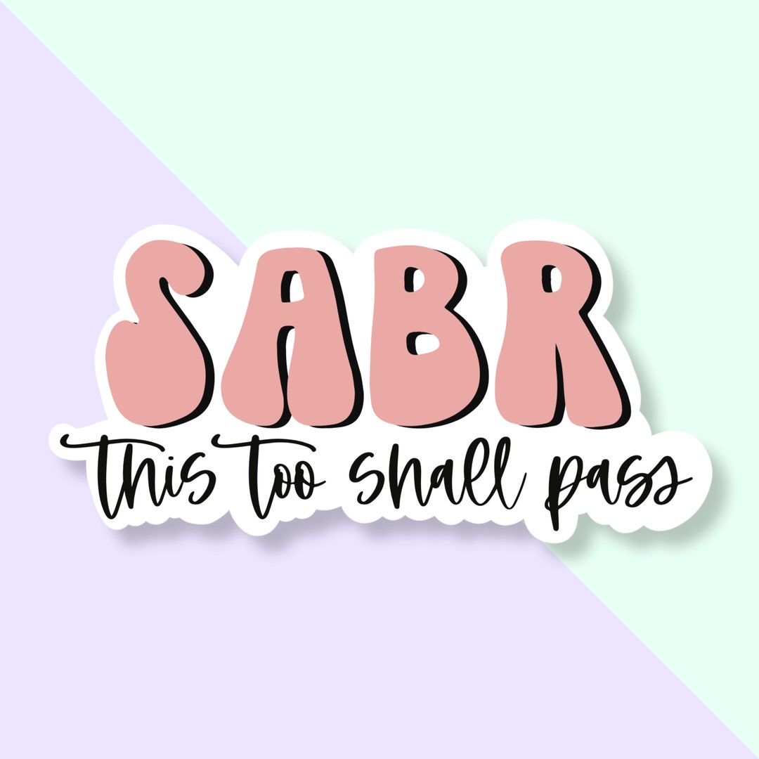 Sabr This Too Shall Pass Sticker, Laptop Sticker, Islamic Decal, Die ...