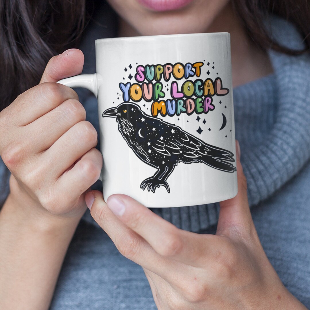 Crow Mug Funny Raven Coffee Cup Gift Unhinged Bird Mug Ironic Humor ...