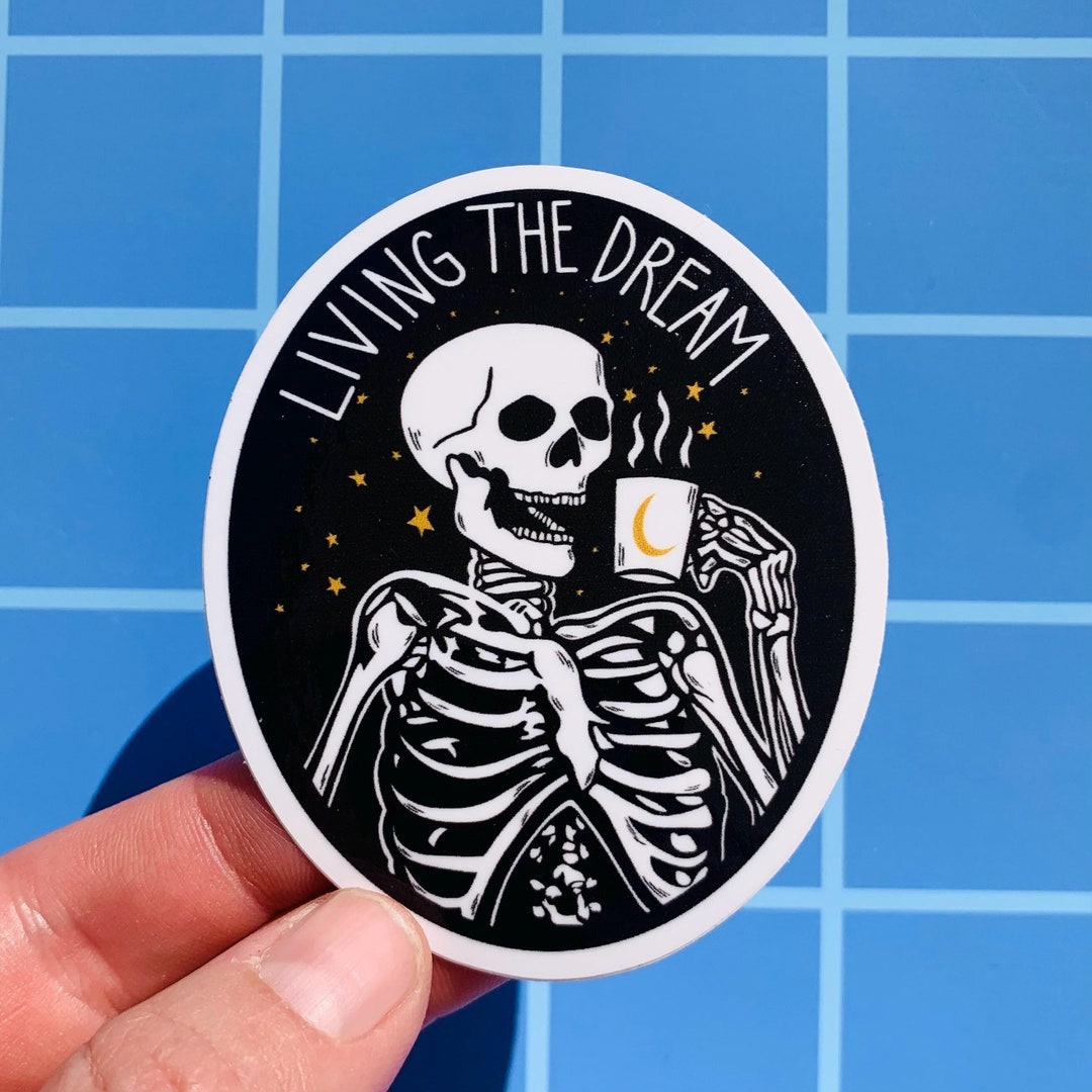 Skeleton Sticker Funny Ironic Decal Living the Dream Sticker Hard Hat ...