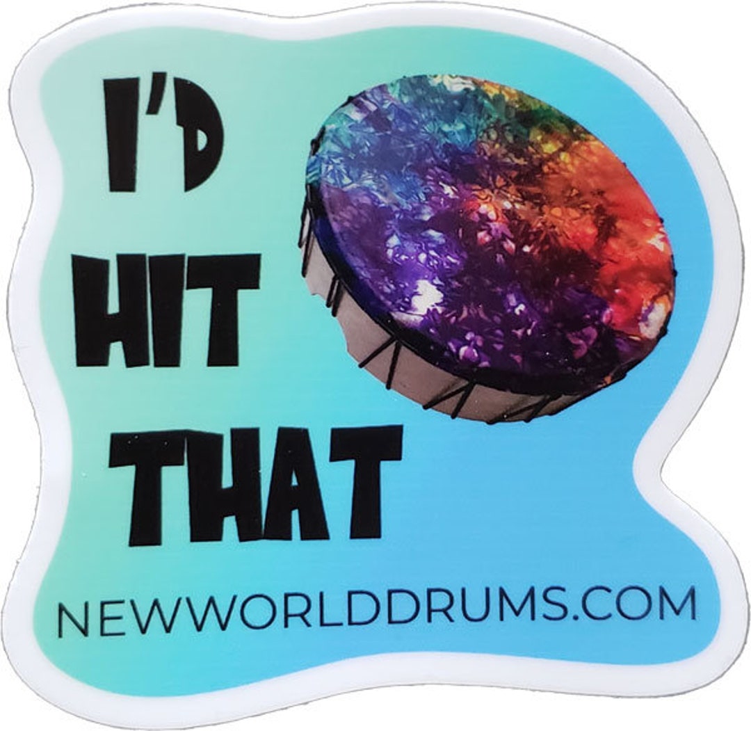New World Drums - I'd Hit That - Sticker 3x3 - Etsy