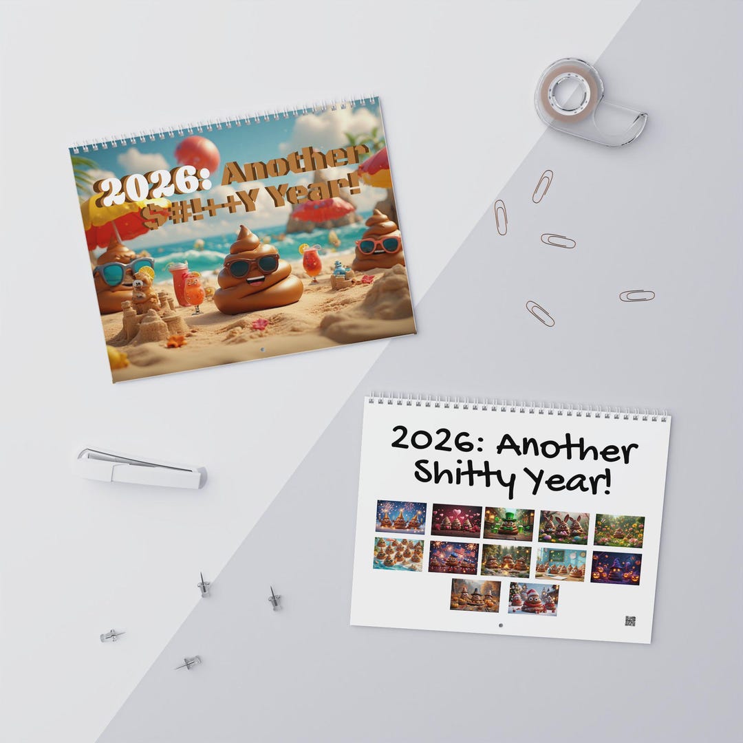 2026: Another Shitty Year - Wall Calendar Featuring the Friendliest ...