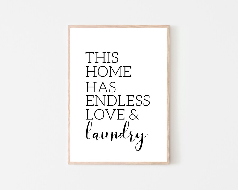 This Home Has Endless Love and Laundry Print | Farmhouse Quotes ...