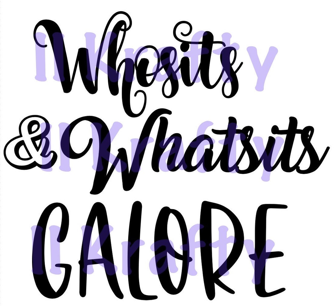 Whosits and Whatsits Galore SVG - Etsy