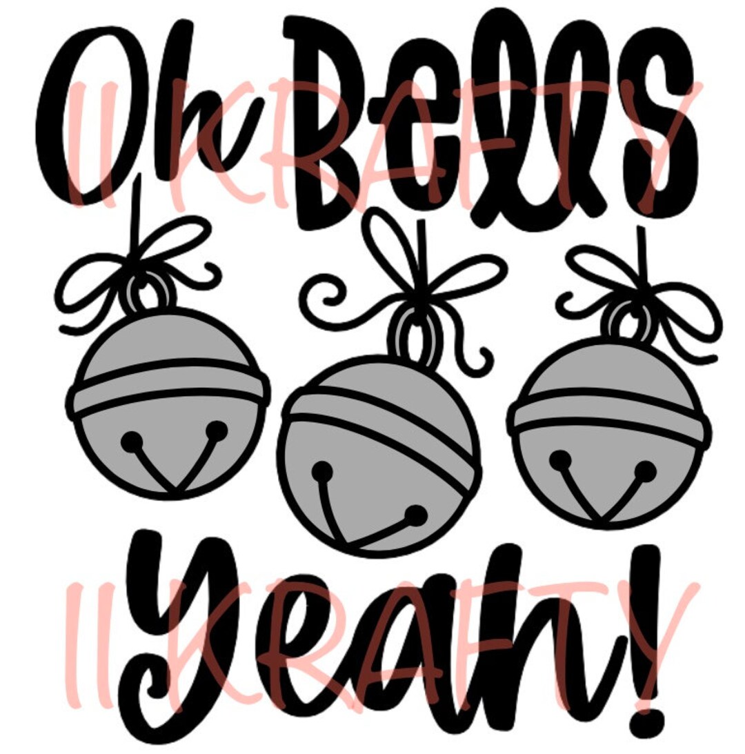 Oh Bells Yeah SVG - Etsy