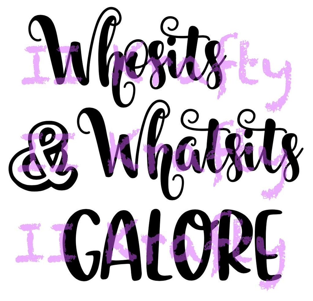 Whosits and Whatsits Galore and Gadgets and Gizmos a Plenty Svgs and ...