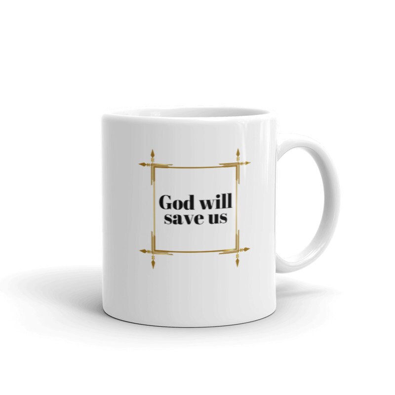 God Will Save Us Mug Christian Mug Coffee Mug Tee Mug Christian Gifts ...