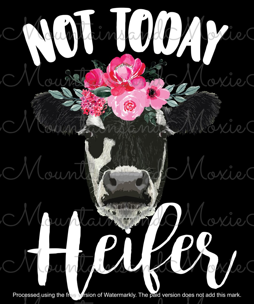 Not Today Heifer PNG | Funny Cow | Floral Cow | Gift for Cow Lover ...