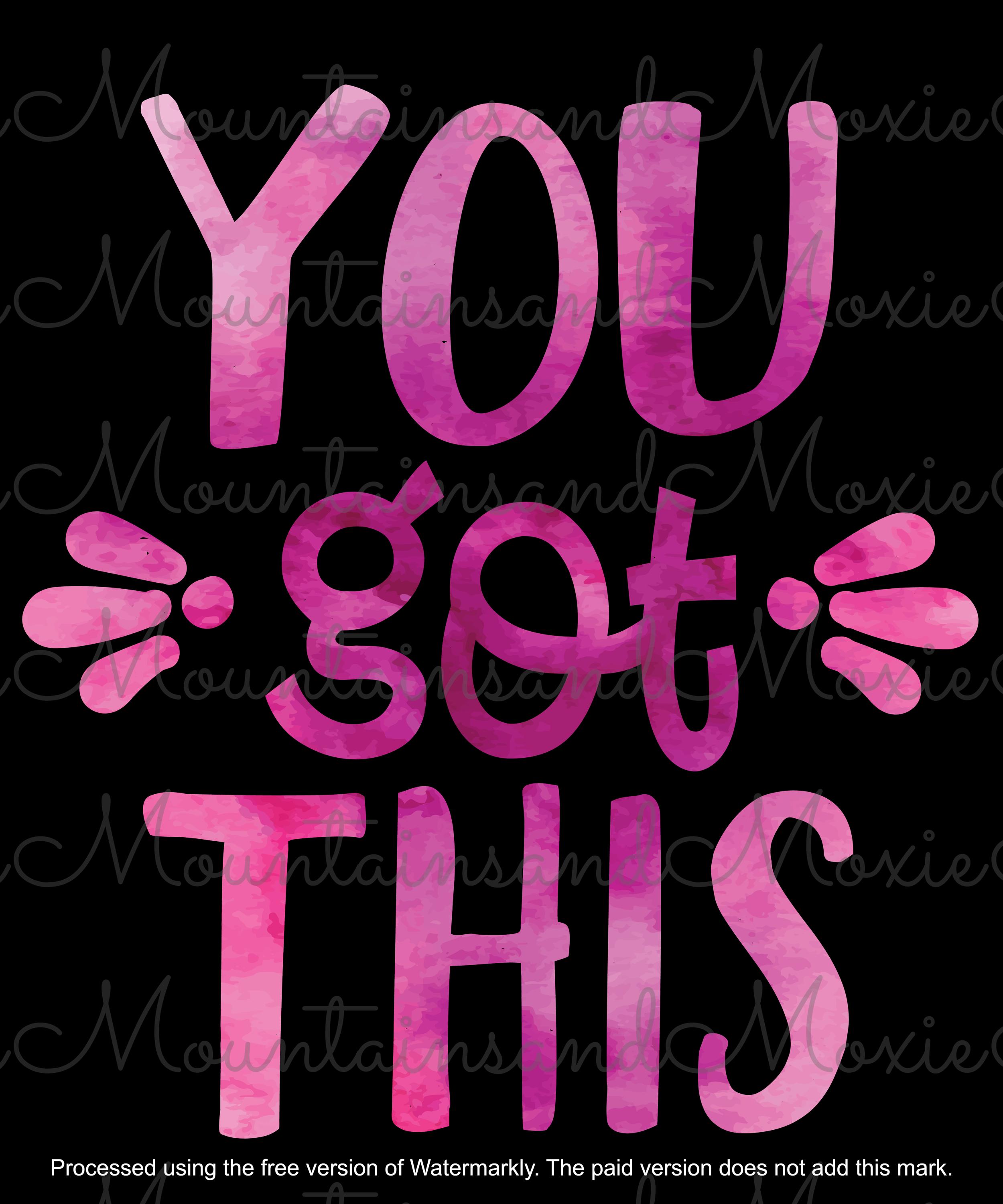You Got This SVG PNG | Inspirational Saying | You Can Do It | Gift for ...