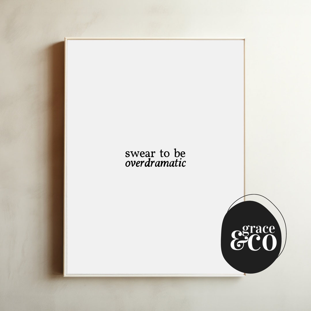 Swear to Be Overdramatic Instant Download Print Taylor Swift Print ...