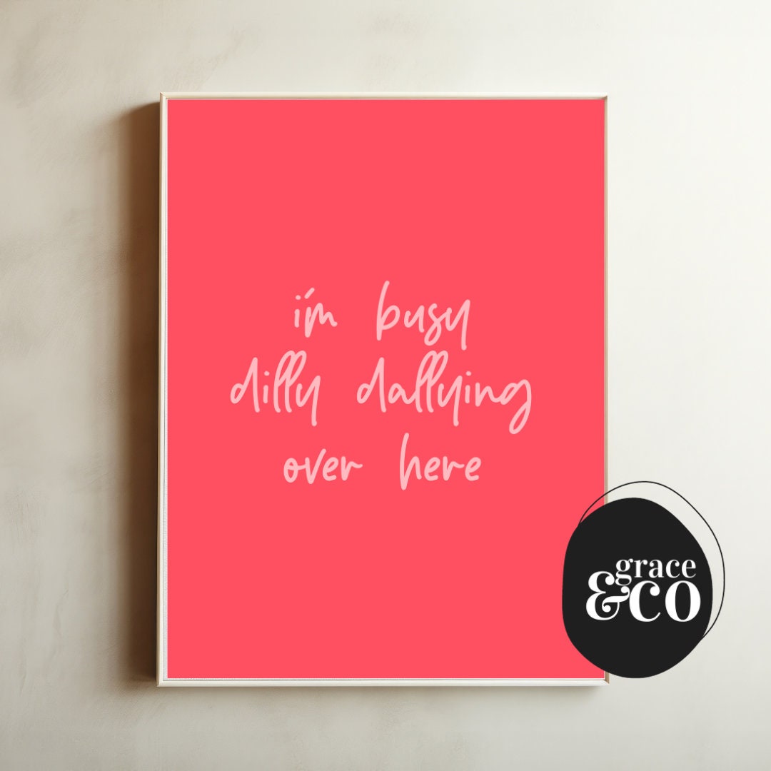 Dilly Dallying Instant Download Print Grace and Company - Etsy